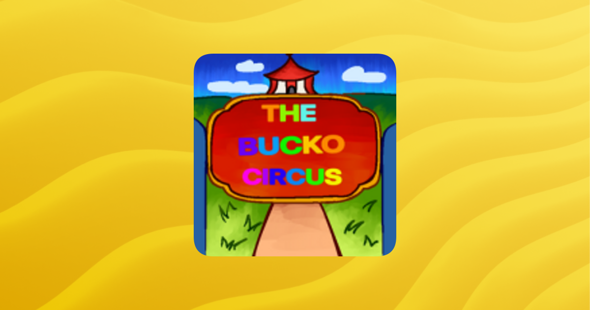 ! The Bucko Circus ! - Guilded