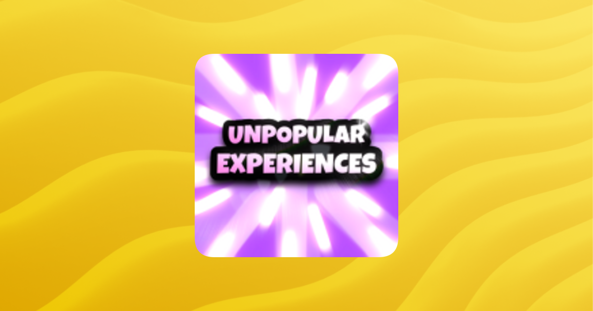 Unpopular Experiences - Guilded