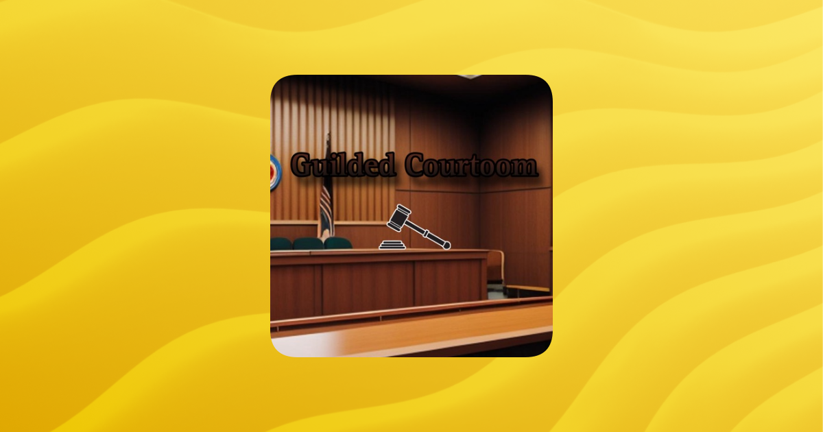 Guilded Courtroom - Guilded