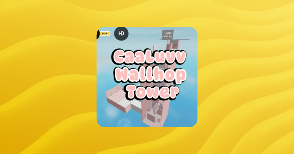 CaaLuvv Wallhop Tower - Guilded