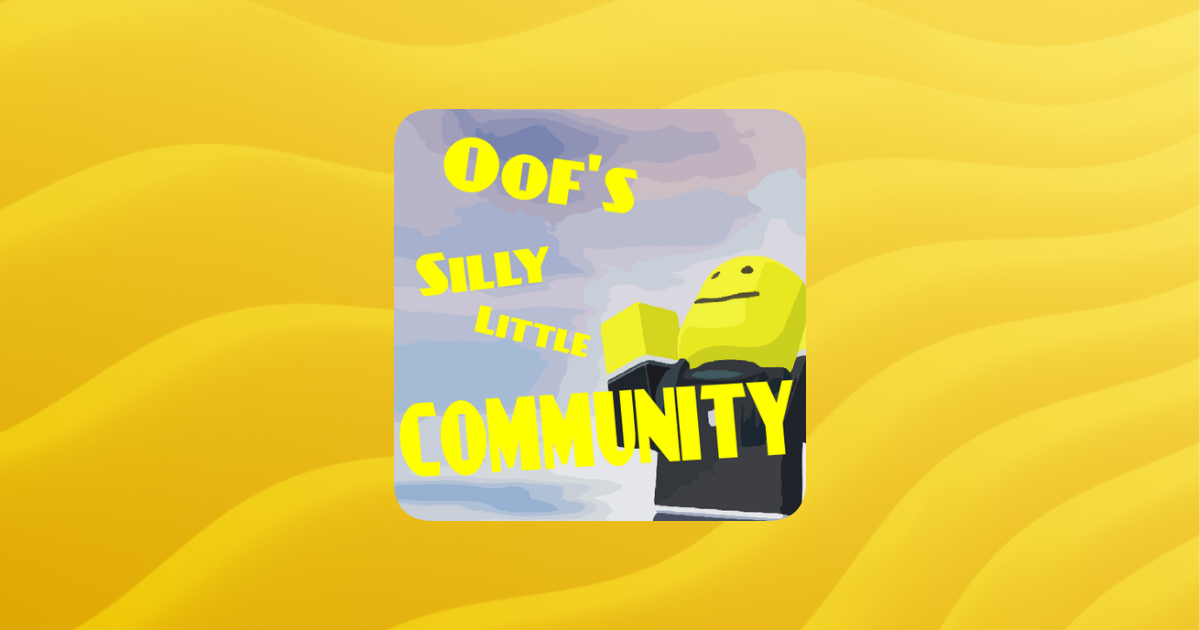 Overview - Oof's Silly Little Community! - Guilded