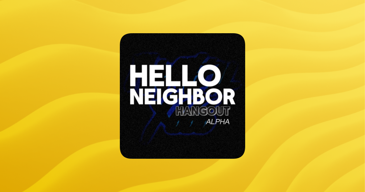 Overview - Maxwellx666's Hello Neighbor - Guilded