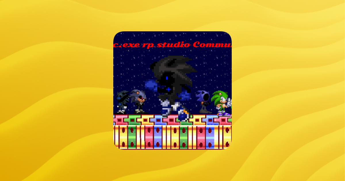 Sonic.exe rp studio group - Guilded